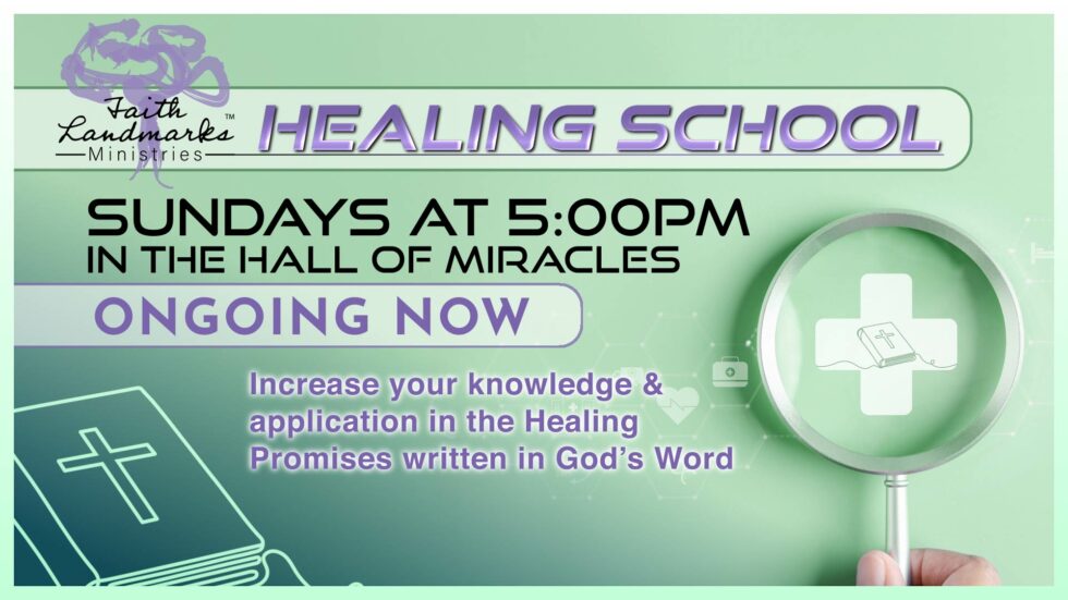 Healing School | Faith Landmarks Ministries